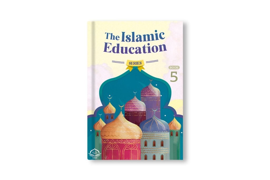 The Islamic Education Series: Book Five سلسلة التعليم الإسلامي – الكتاب ...